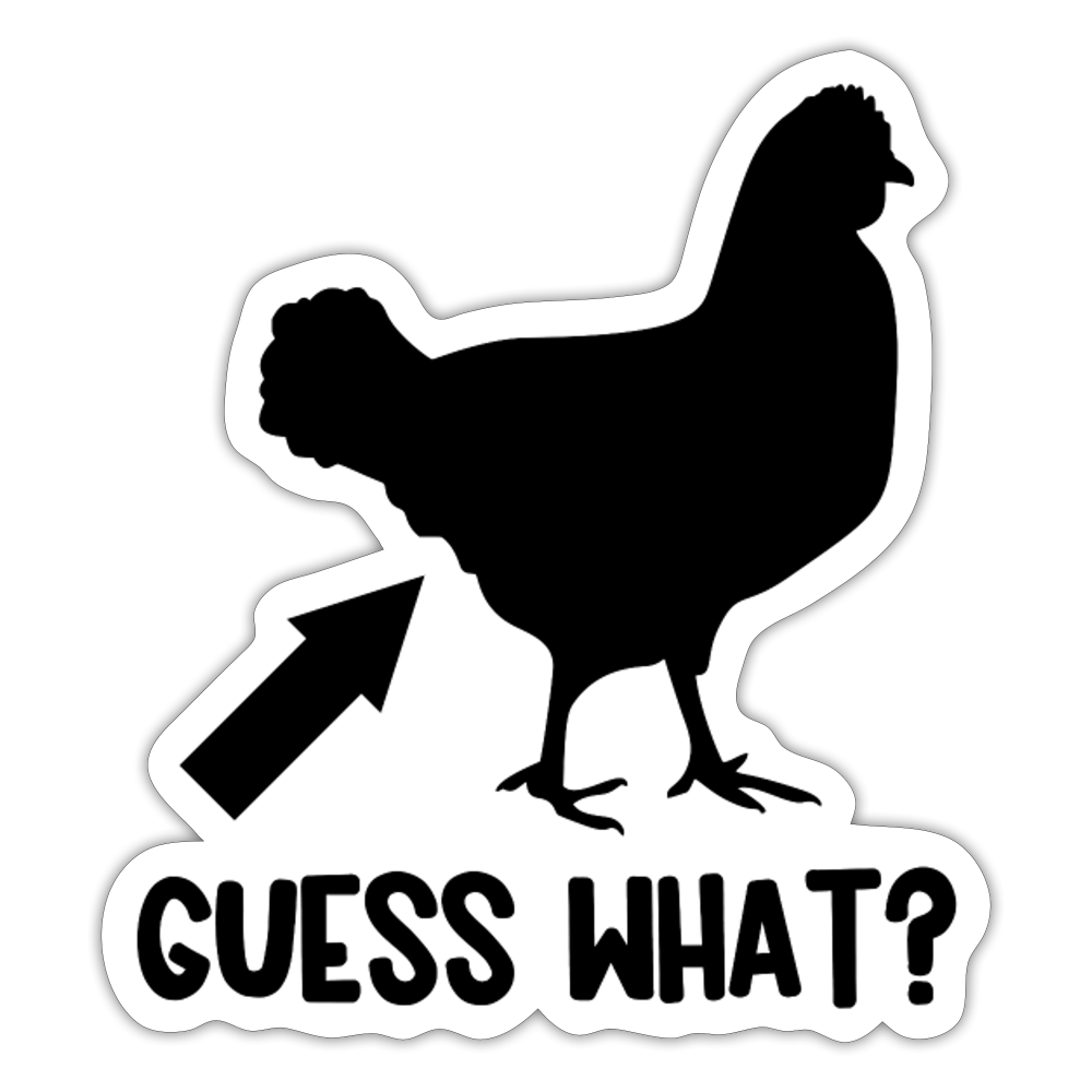 Guess What Chicken Butt Sticker | Premium Dad Jokes